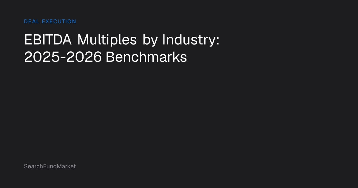 EBITDA Multiples by Industry: 2025-2026 SME Acquisition Benchmarks